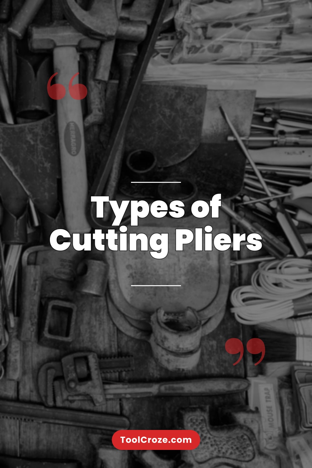7 Types of Cutting Pliers Every DIYer Should Own - Tool Croze